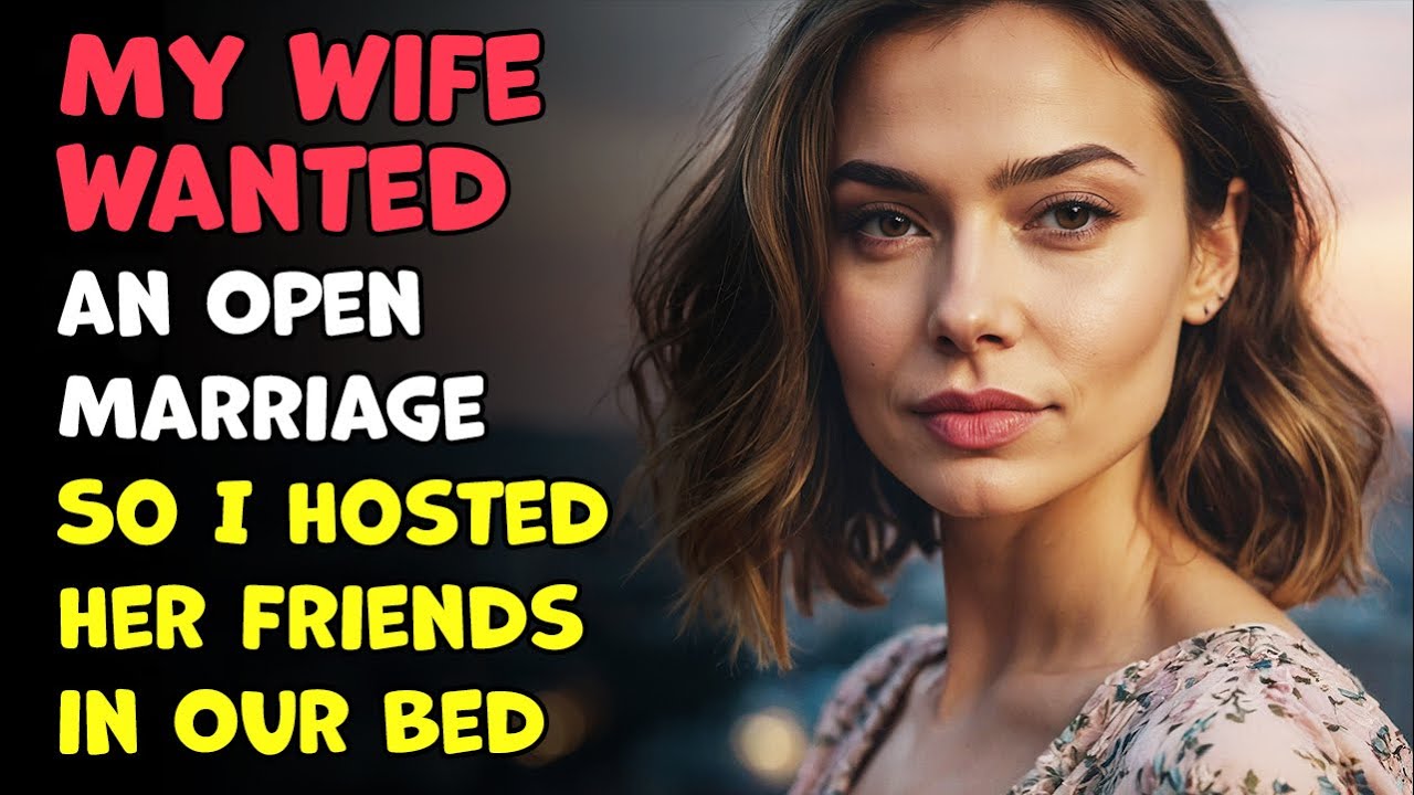OPEN MARRIAGE Experiment Gone Wrong - I Hosted Her Friends in Our Bed - YouTube