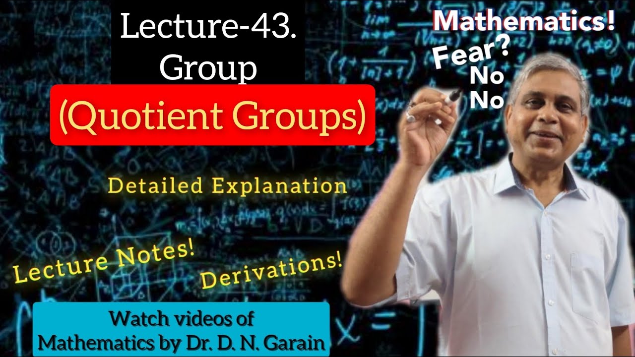 Group Theory, Lec.- 43(Quotient Groups), by Dr.D.N.Garain for B.Sc/M.Sc ...