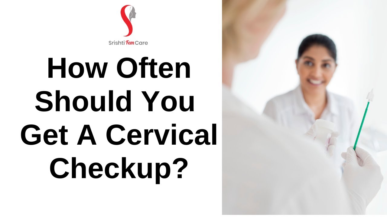How Often Should Women Get A Cervical Checkup? (pap smear test) - YouTube