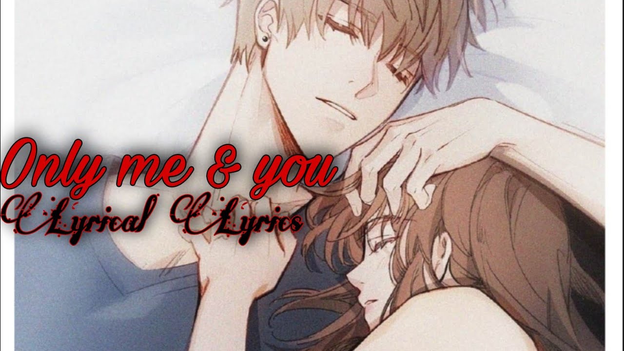 Original Song - "Only Me & You" |Lyrical Lyrics| (Love Song/Confession ...