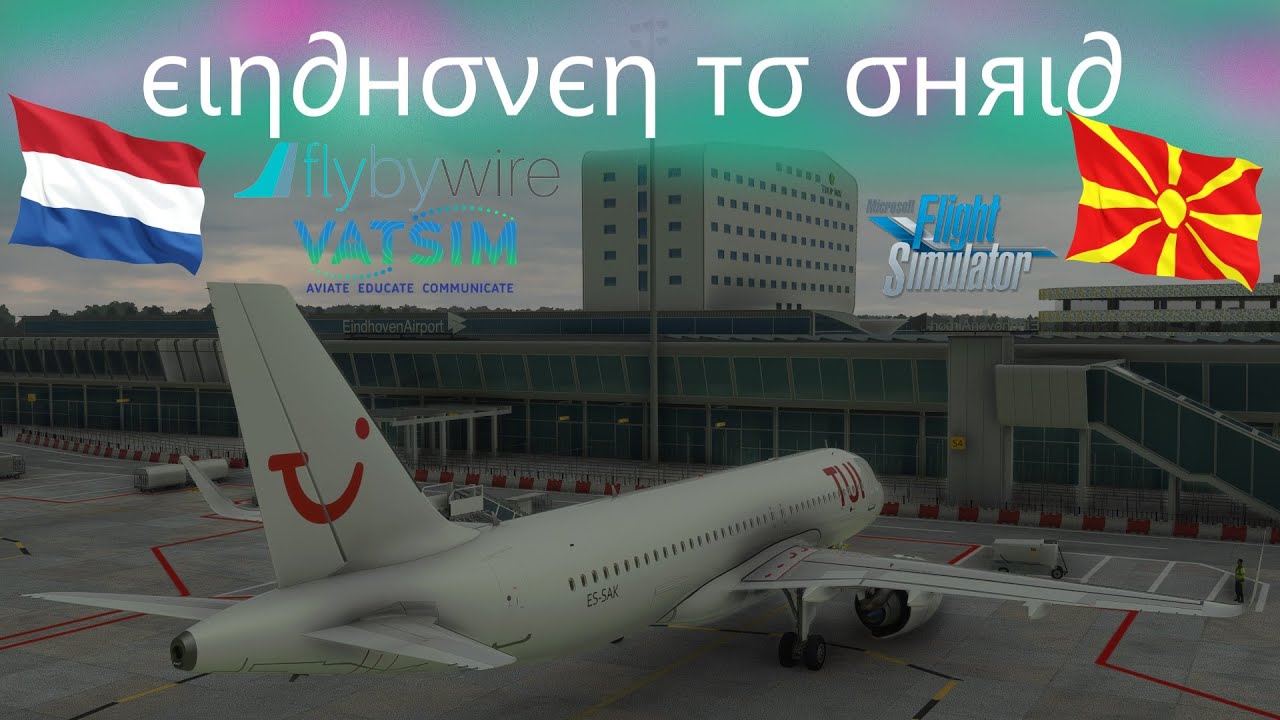 TUI fly Netherlands TFL153│Eindhoven to Ohrid│Microsoft Flight ...