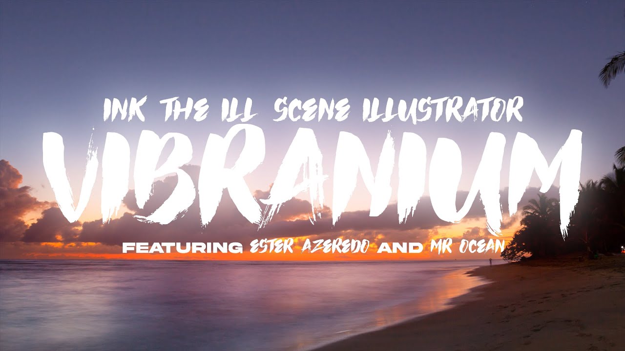 Ink the Ill Scene Illustrator- "Vibranium" feat. Ester Azeredo & Mr ...