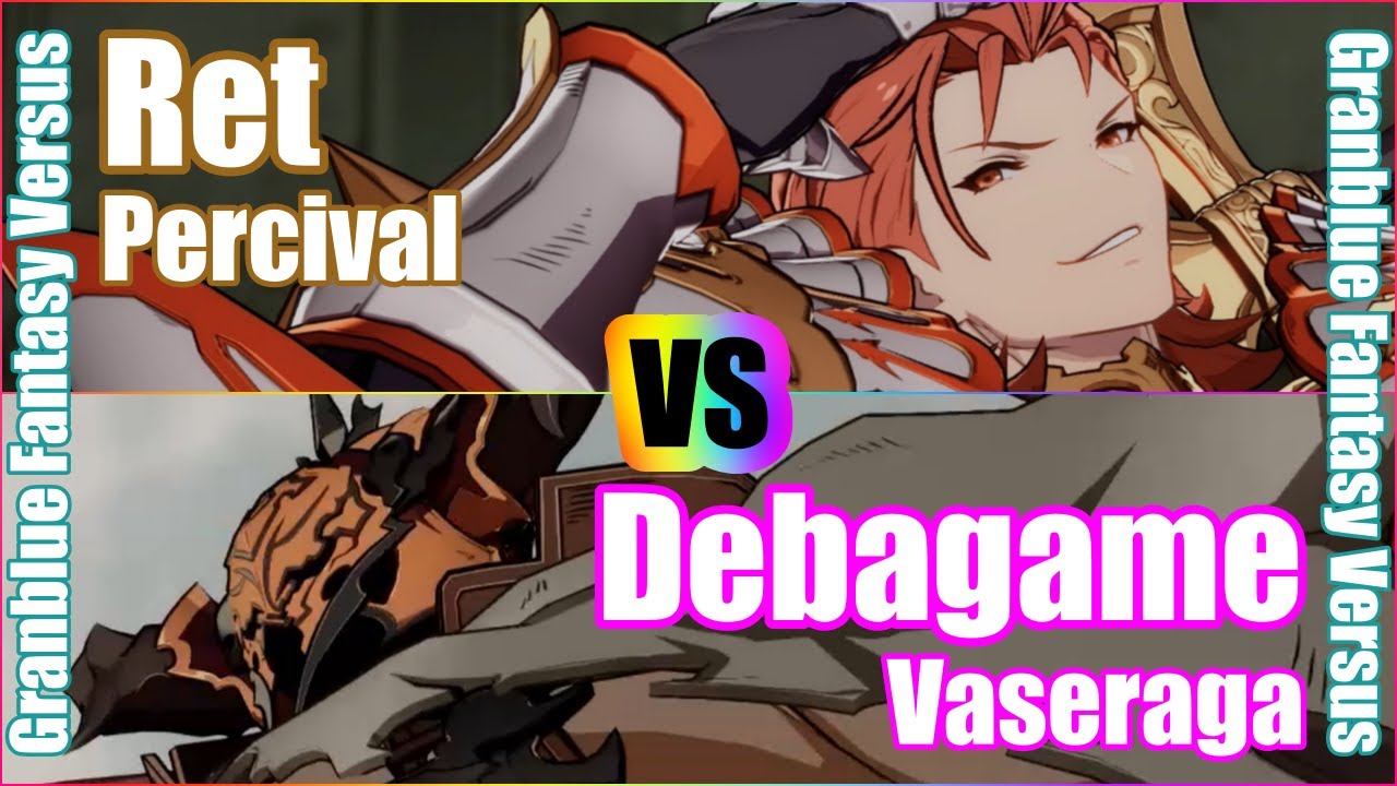 [GBVS] (4K) Granblue Fantasy Versus Rank match Ret (Percival) vs ...