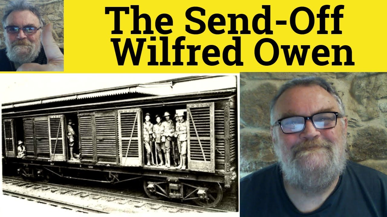 🔵 The Send-Off Poem by Wilfred Owen - Summary Analysis - The Send-Off ...