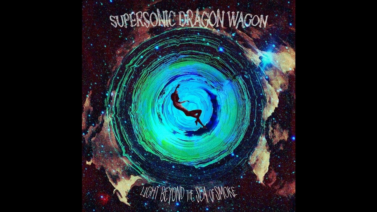 Supersonic Dragon Wagon "Light Beyond the Sea of Smoke" (New Full Album ...