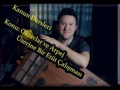 Kanun için arpej ve oktavlı etüt. Kanun dersleri