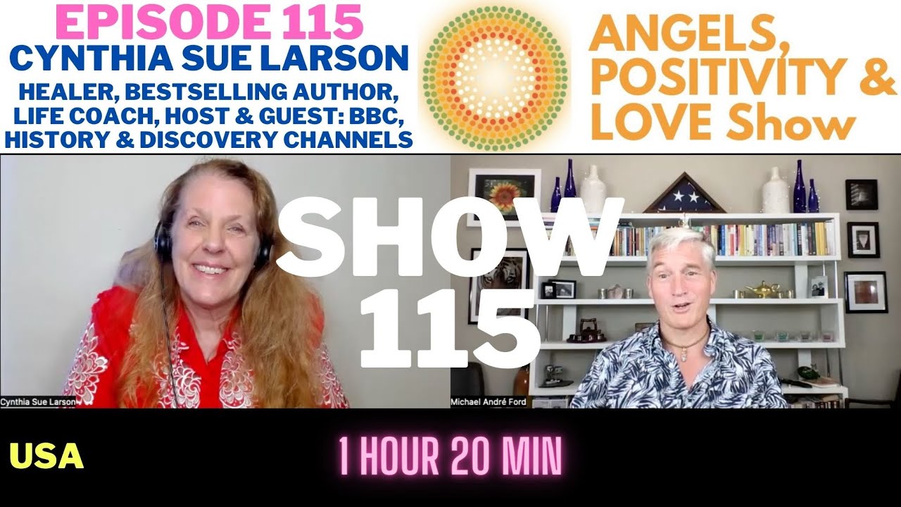 HEALER CYNTHIA SUE LARSON (ON DISCOVERY/ HISTORY CHANNELS) TALKS COSMOS ...