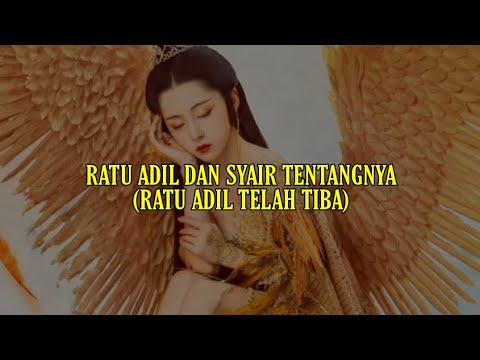 RATU ADIL TELAH TIBA | RATU ADIL DAN SYAIR TENTANGNYA | IMAM MAHDI | SATRIO PININGIT | SANG KINASIH