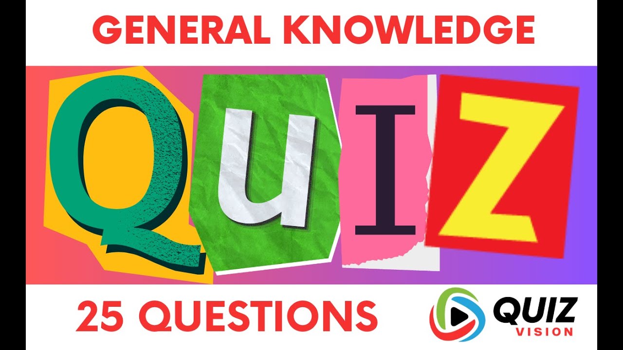 25 General Knowledge and Trivia Questions - No. 2 - Trivia Quizzes with ...