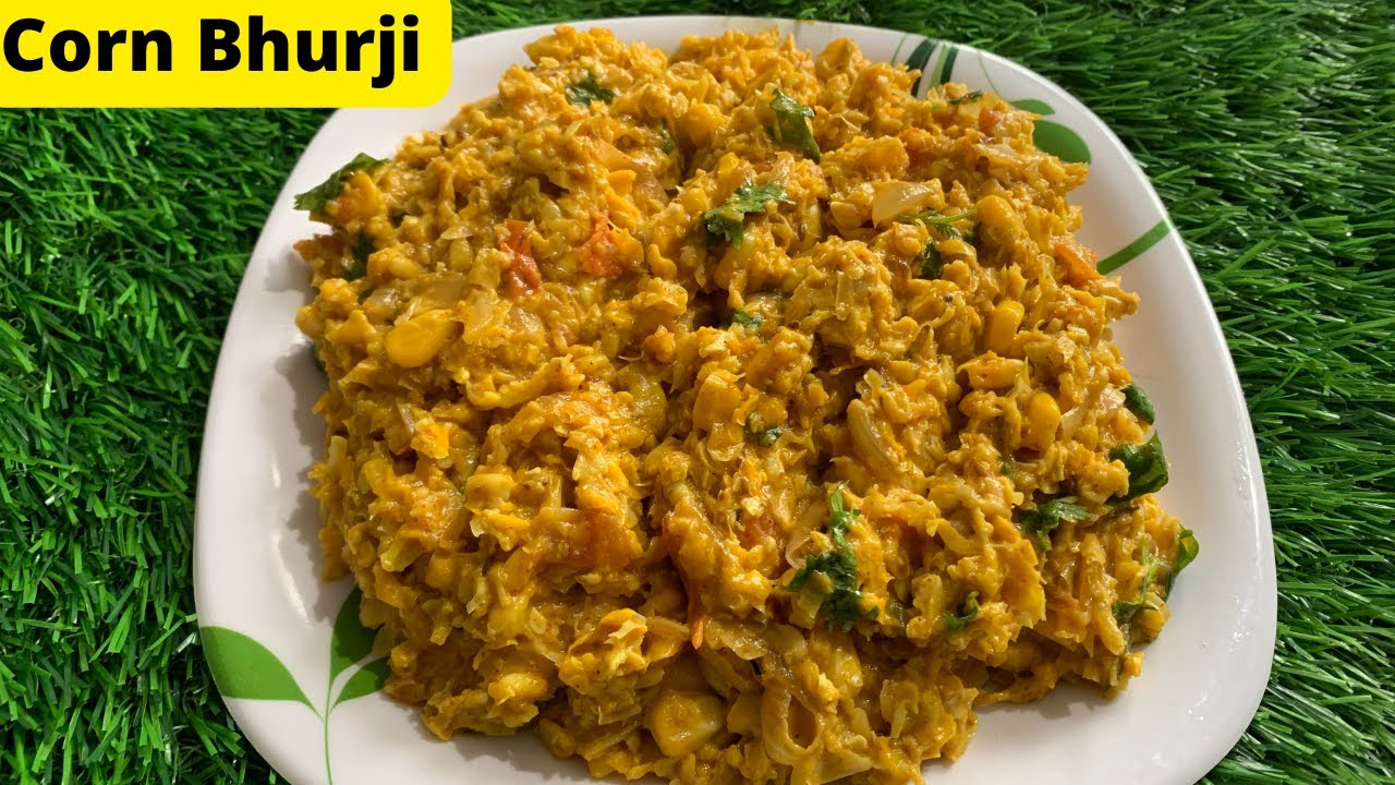 Corn Bhurji | घर पे बनाए स्वादिष्ट मकई की भुर्जी | Veg Bhurji ...