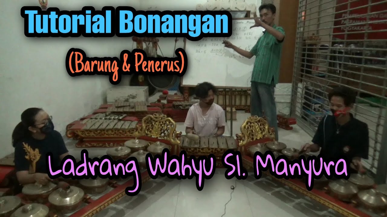 Tutorial Bonang (Barung & Penerus) Ladrang Wahyu // Pola Mipil, Imbal ...