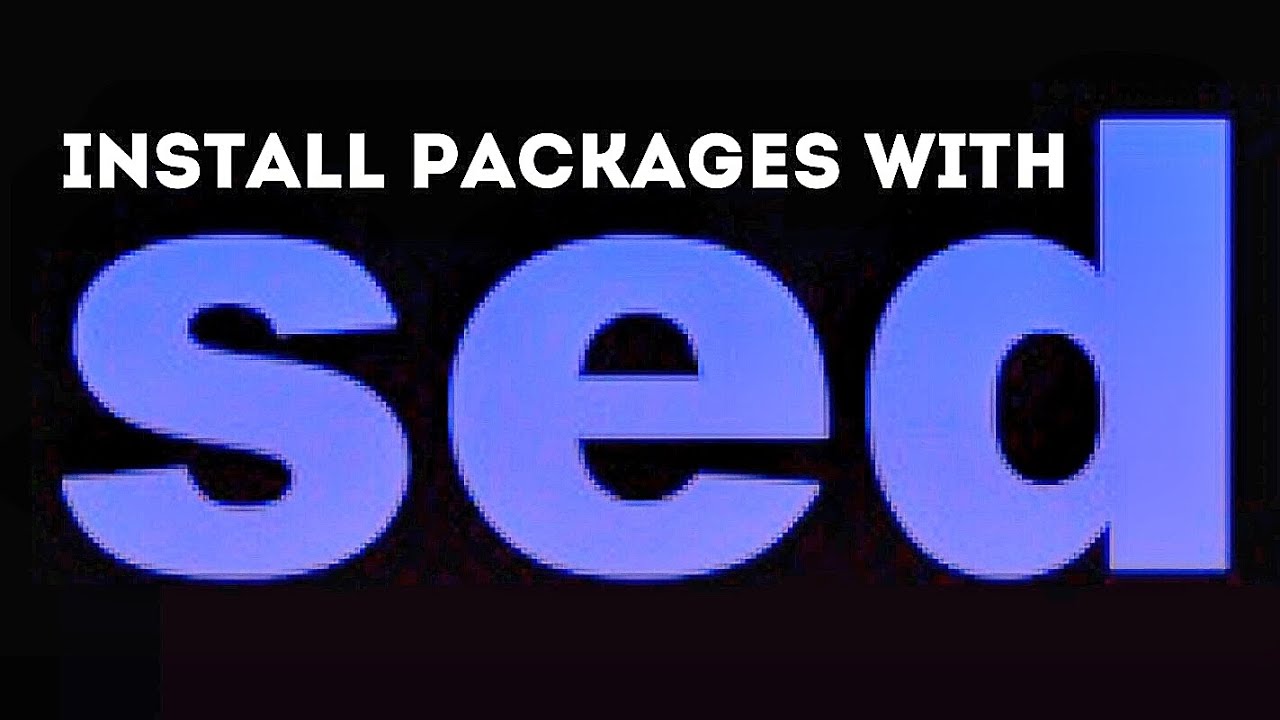 How to use SED to install packages from a file!!! - YouTube