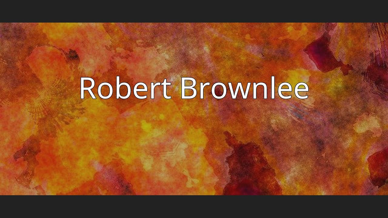 Robert Brownlee - YouTube