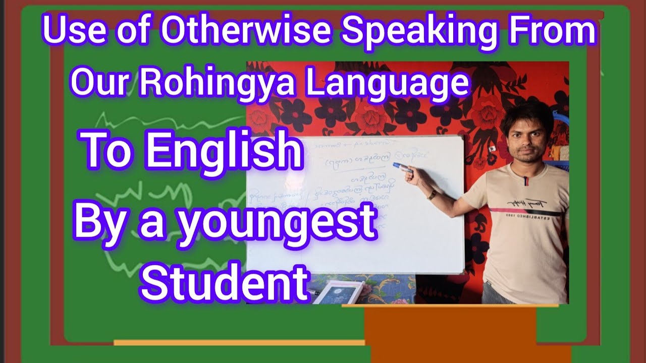 Use Of Otherwise (Speaking)From Rohingya Language to English Lesson 3 ...