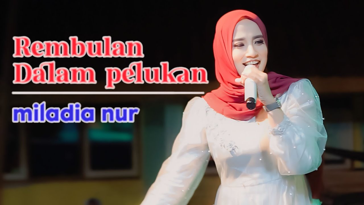 Rembulan Dalam Pelukan - Miladia Nur - YouTube