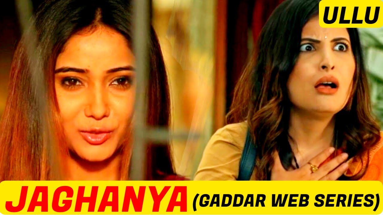JAGHANYA | GADDAR - PART 2 | FULL WEB SERIES WATCH | REVIEW - YouTube