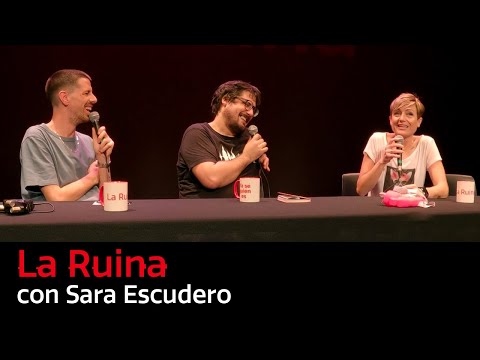 223. La Ruina (con Sara Escudero)
