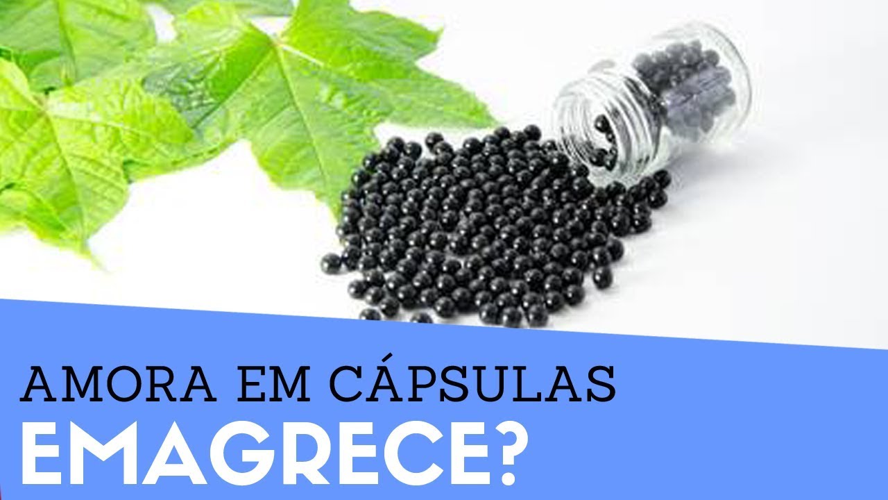 AMORA EM CÁPSULAS emagrece? Tem o mesmo EFEITO do chá? [Como tomar ...