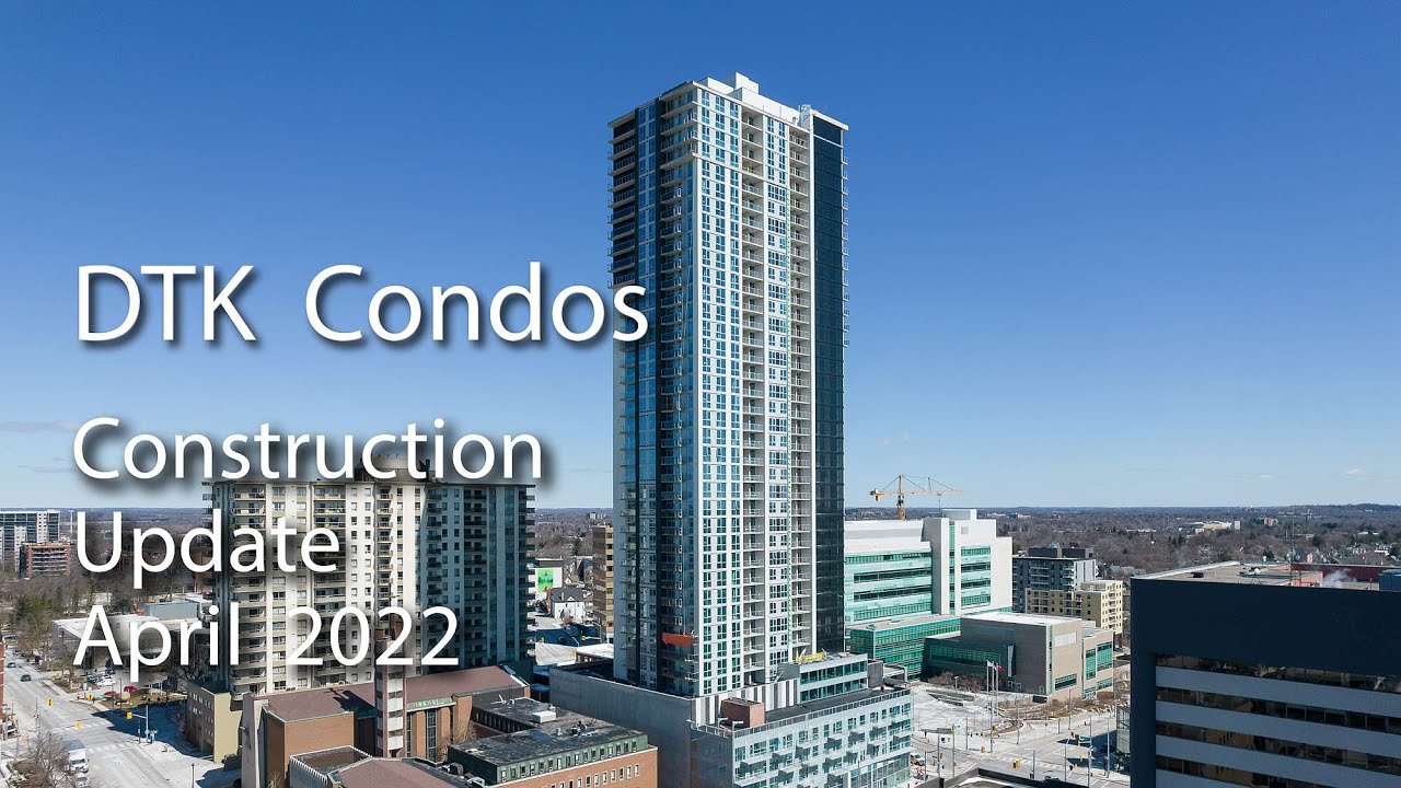DTK CONDOS Construction Update April 2022 - YouTube