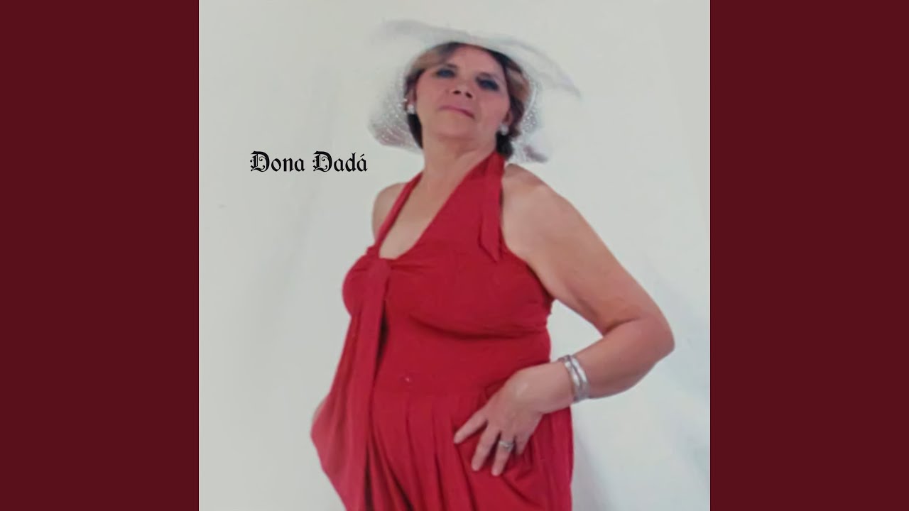 Dona Dadá - YouTube