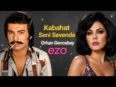 Ezo | Kabahat Seni Sevende | Orhan Gencebay | Cover