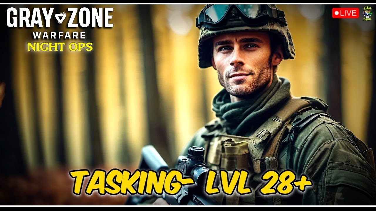 Gray Zone Warfare - Tasking Lvl 25+ - YouTube