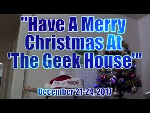 "Have A Merry Christmas At 'The Geek House'" - YouTube