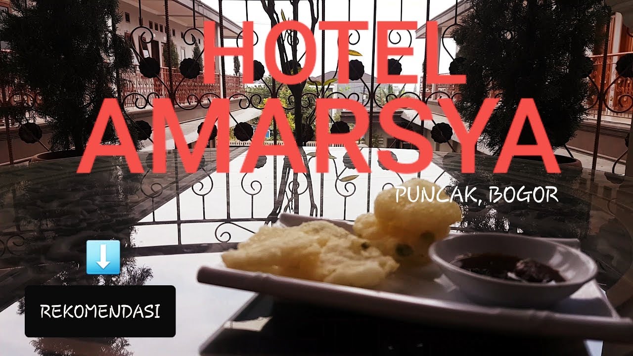 REVIEW HOTEL AMARSYA NYAMAN DAN MURAH DI PUNCAK BOGOR - YouTube