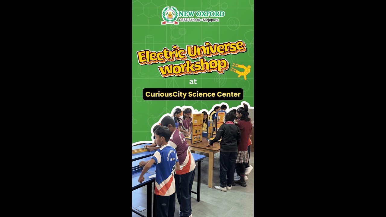 Curious City Science Center Field Trip | New Oxford School, Sarjapura # ...