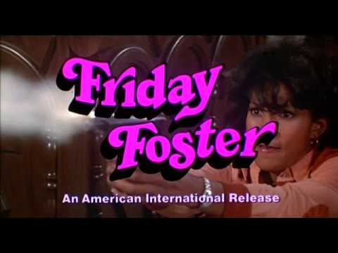 Friday Foster (1975, trailer) [Pam Grier, Yaphet Kotto, Godfrey Cambridge, Thalmus Rasulala]
