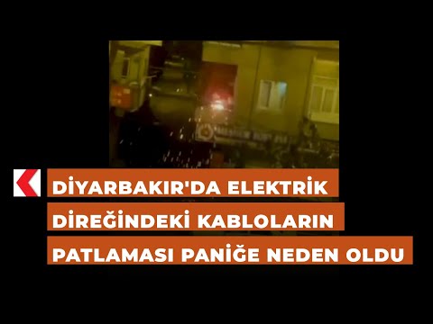 Diyarbakır'da elektrik direğindeki kabloların patlaması paniğe neden oldu