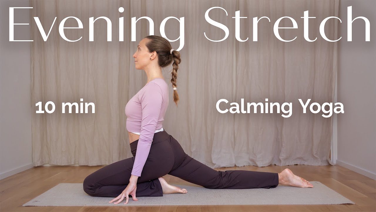 10 Min Evening Yoga Stretch for Stress Relief & Better Sleep - YouTube