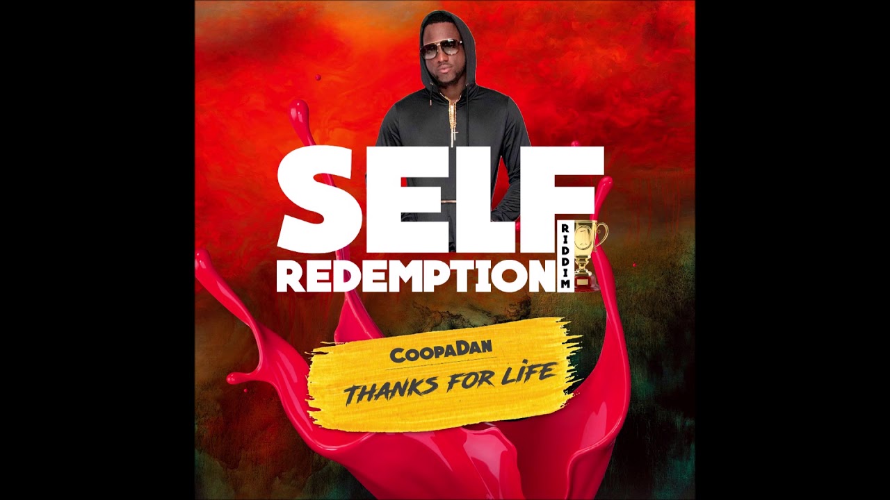 COOPA DAN - THANKS FOR LIFE (SELF REDEMPTION RIDDIM) (ST.LUCIS POWER ...