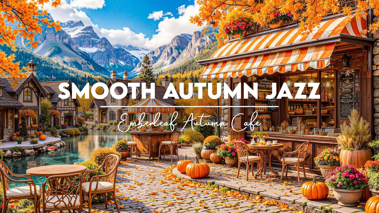 Peaceful Autumn Town Morning 🍂 Smooth Jazz Music with Nature Ambience ...