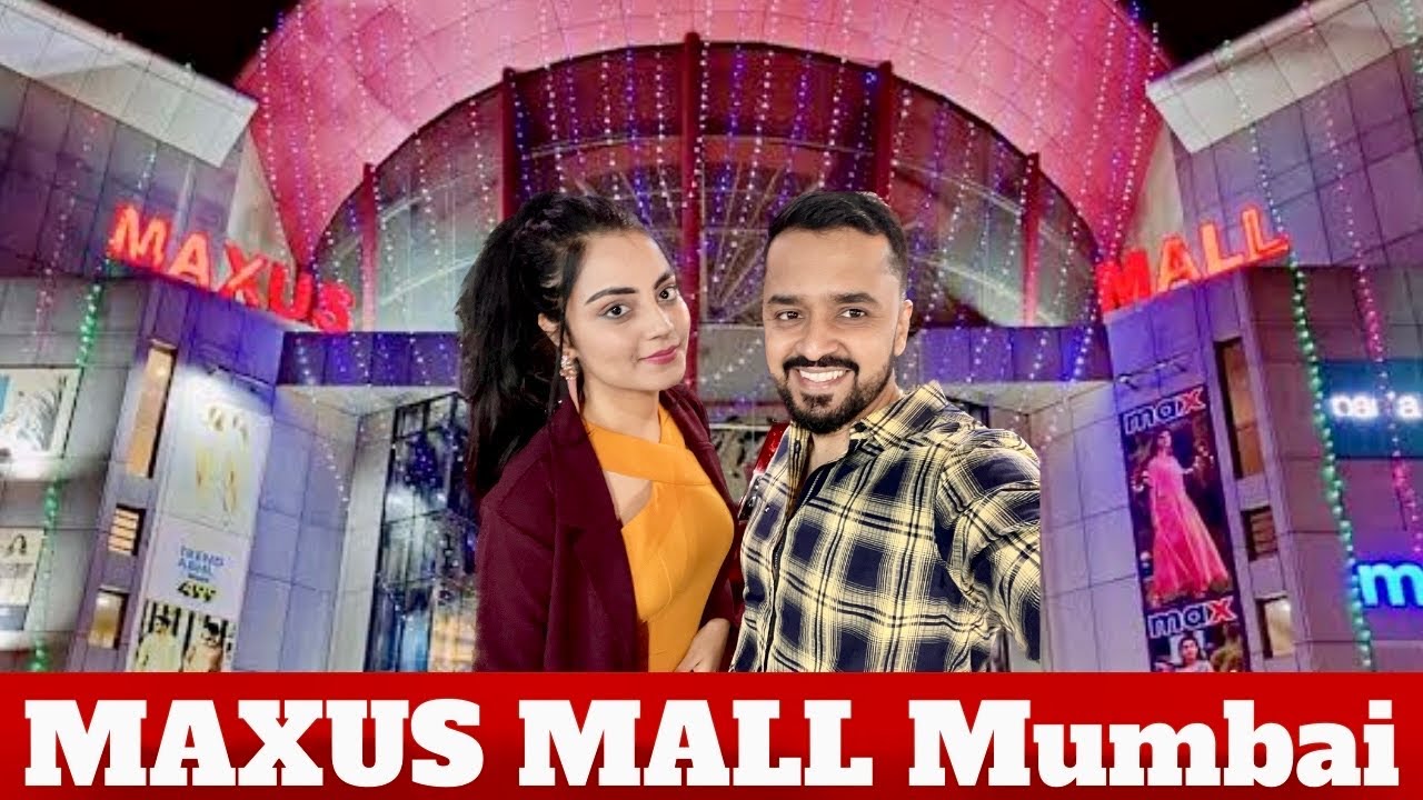 Maxus Mall Mumbai Me Popat Ho Gaya | Maxus Mall Bhayandar West Full ...
