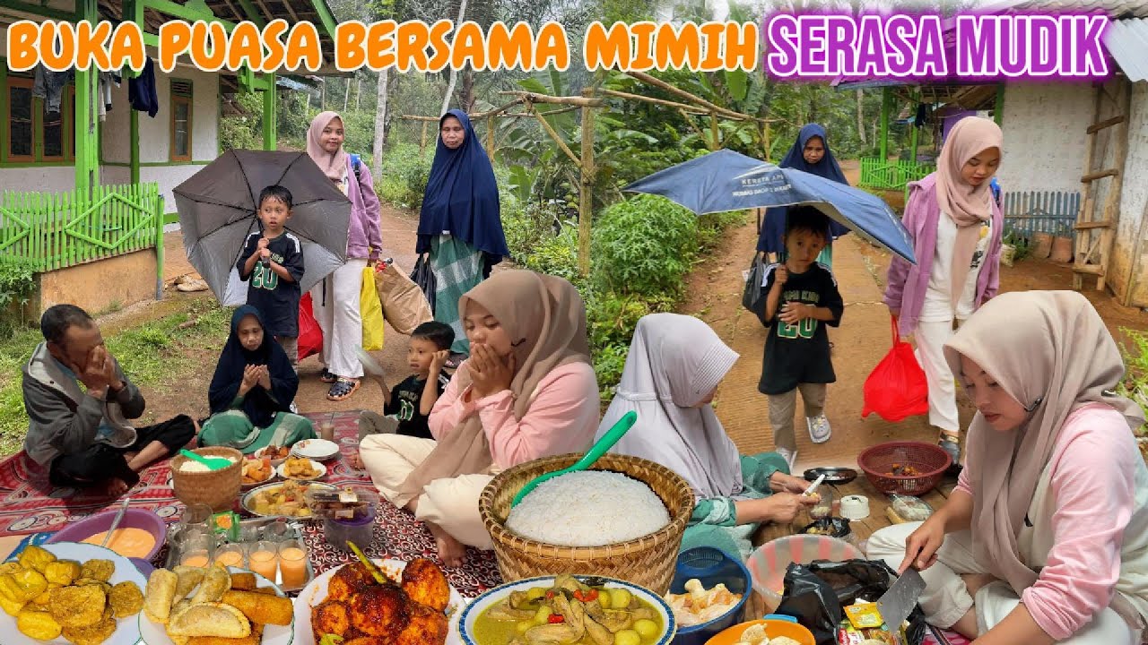 SERASA MUDIK‼️BUKA PUASA BERSAMA MIMIH - YouTube