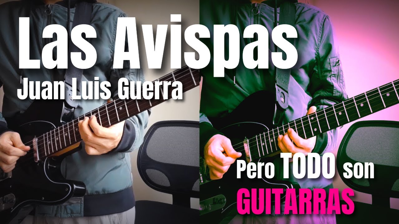 Las Avispas de Juan Luis Guerra pero SOLO CON GUITARRAS🎸🤨 - YouTube