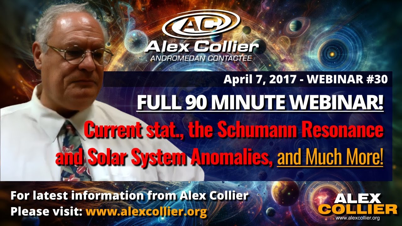 Unlocking the Universe: Alex Collier's *FULL* 90-Minute Webinar #30 ...