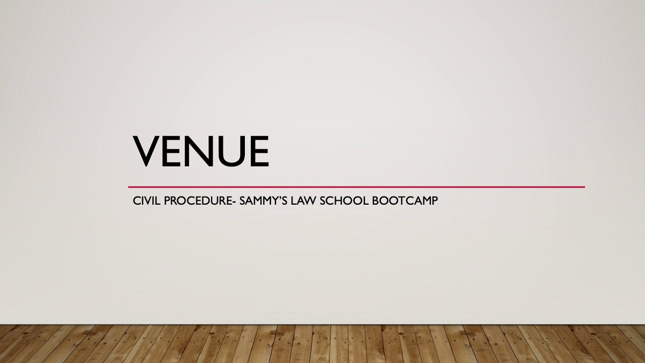 Venue And Transfer Change Of Venue Civil Procedure YouTube venue-and-transfer-change-of-venue-civil-procedure-youtube