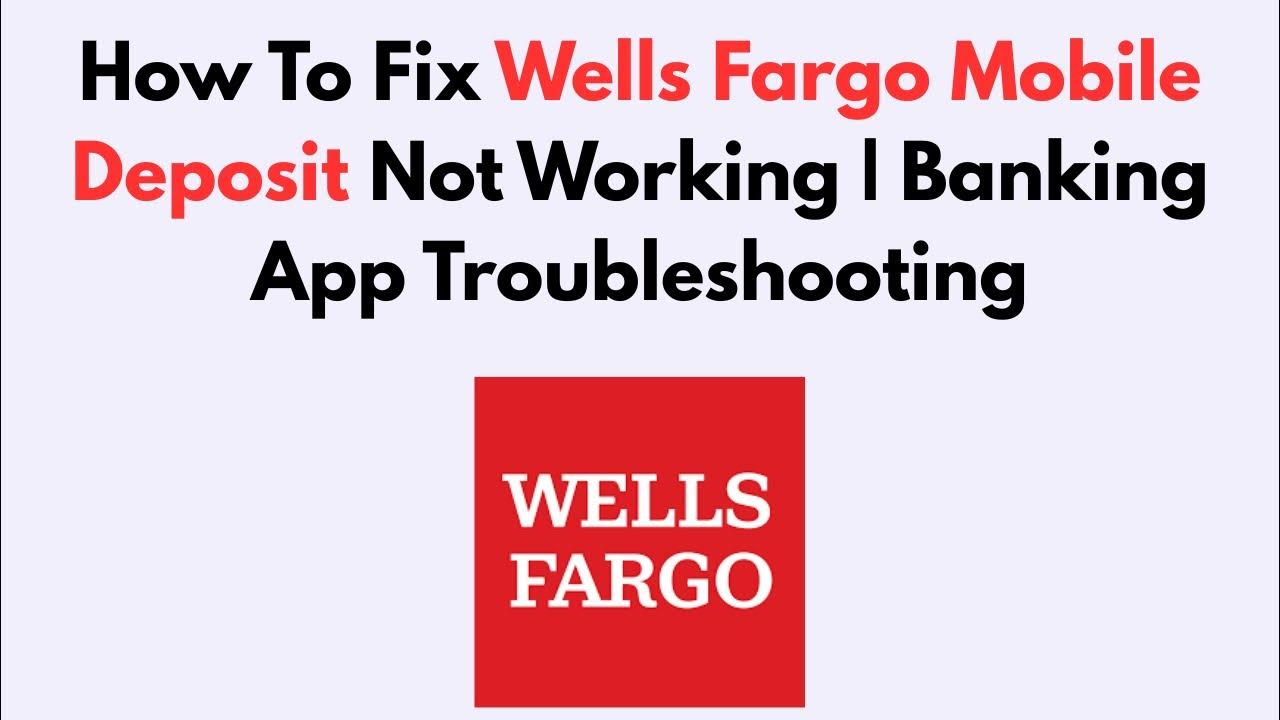How To Fix Wells Fargo Mobile Deposit Not Working | Banking App Troubleshooting - YouTube