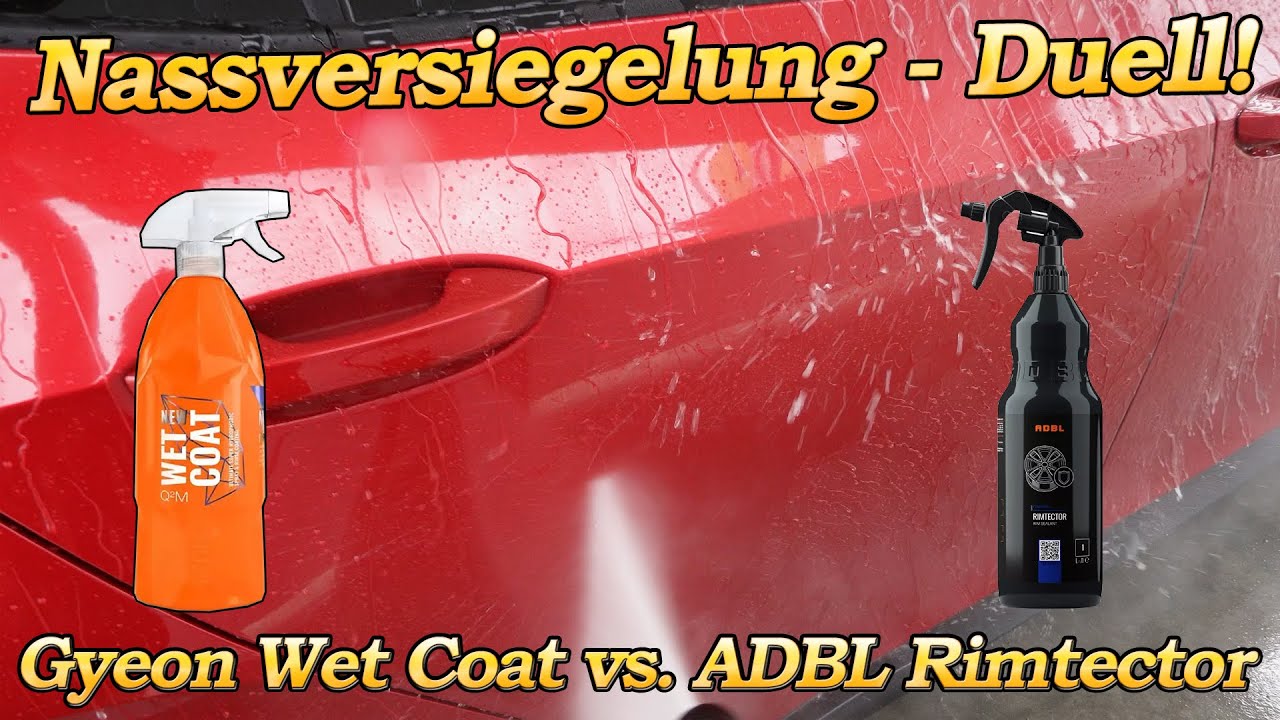 Duell der Nassversiegelungen! GYEON Q²M WetCoat vs. ADBL Rimtector Vergleich! Was kann der ...