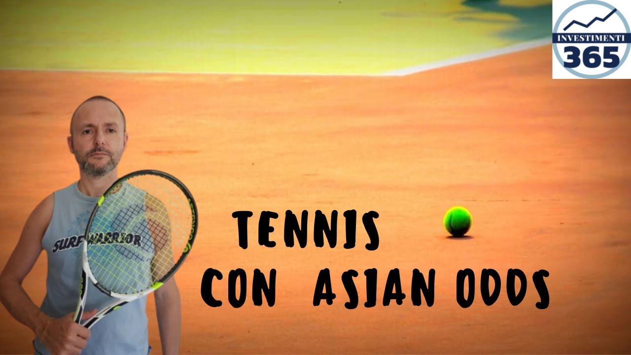 CORSO TENNIS. Come Applicare le Asian Odds con PROGRESSIONI Spread ed ...