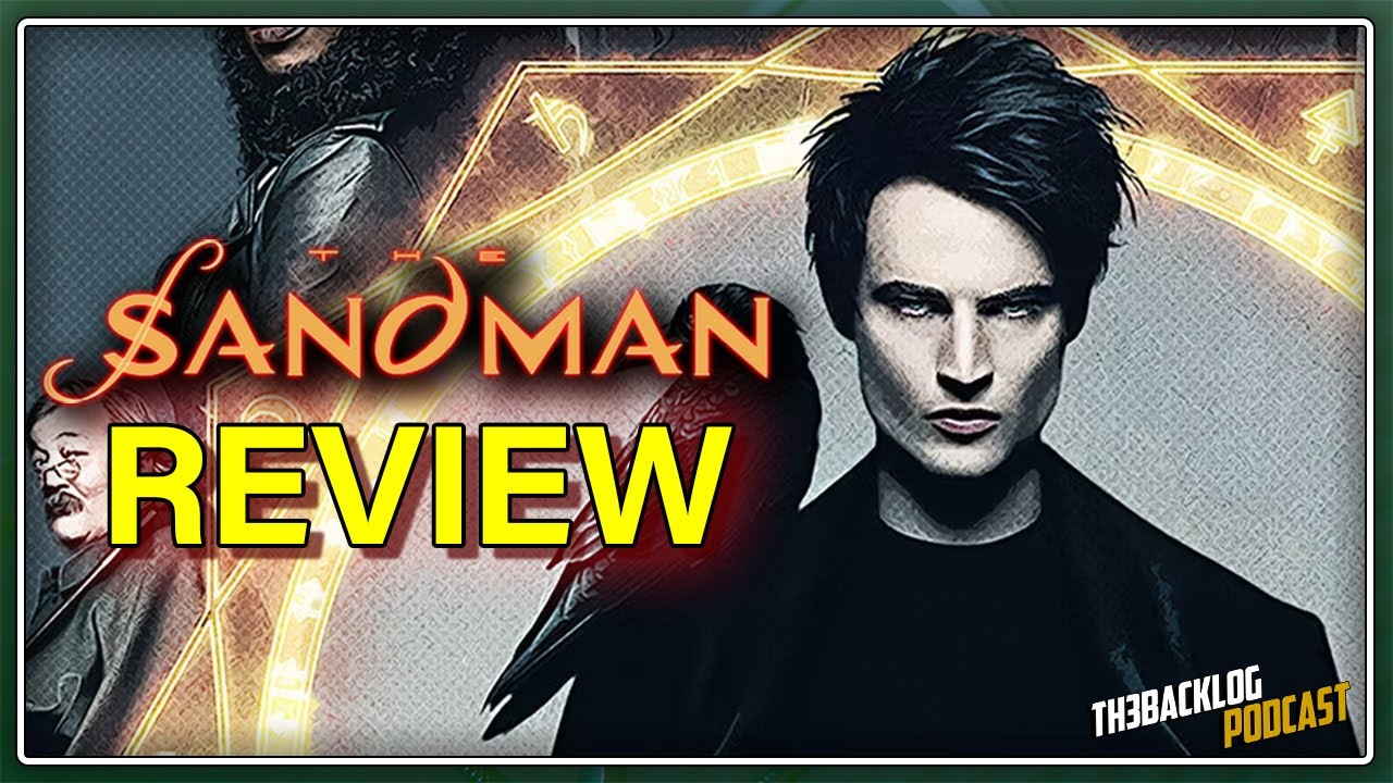 The Sandman Ep 1-3 Review **Spoilers** - TH3BACKLOG Podcast #27 - YouTube