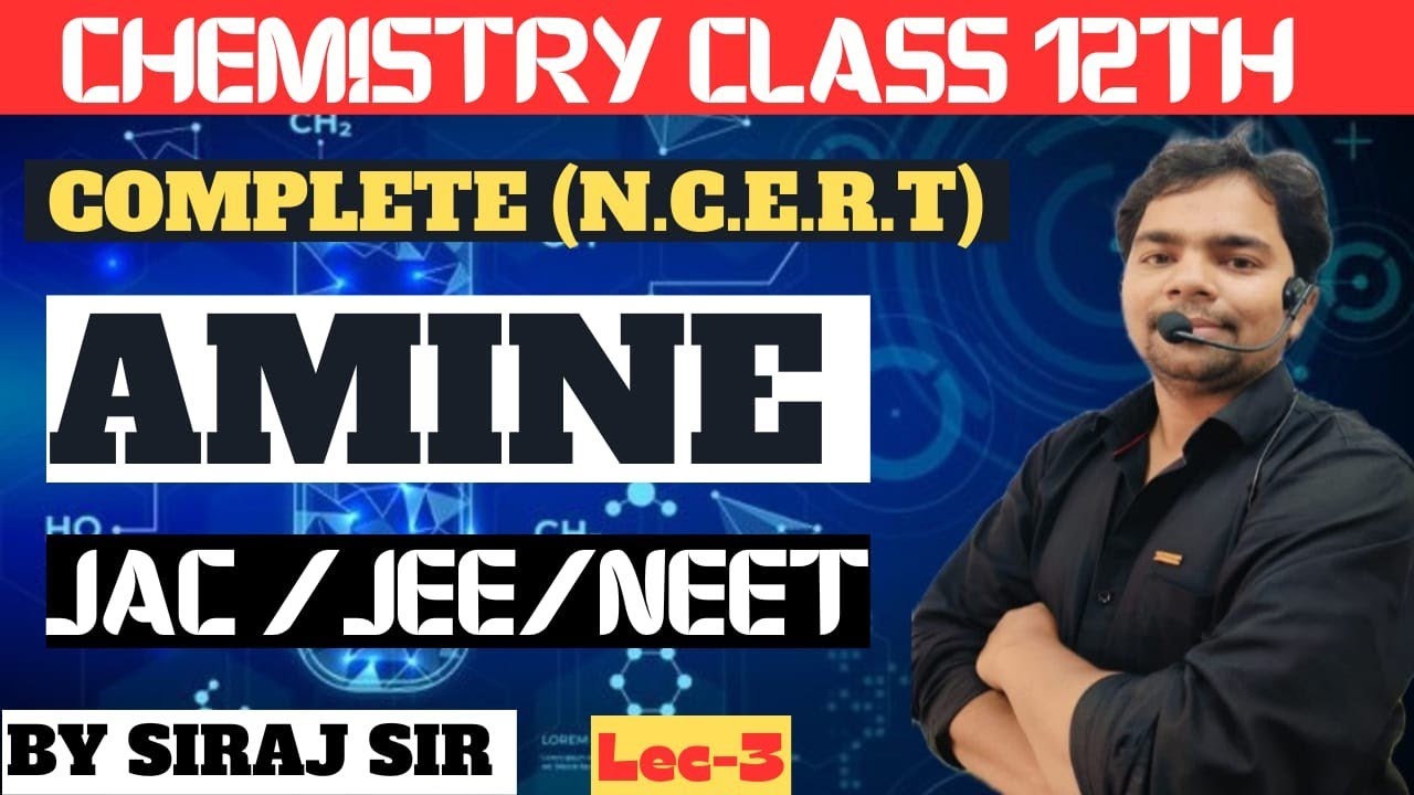 UNIT -13 AMINES CLASS 12 TH (L-3) JAC BOARD /NEET - YouTube
