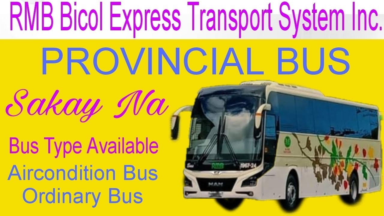 Aircondition Bus at Ordinary Bus Ng RMB Bicol Express Transport System ...