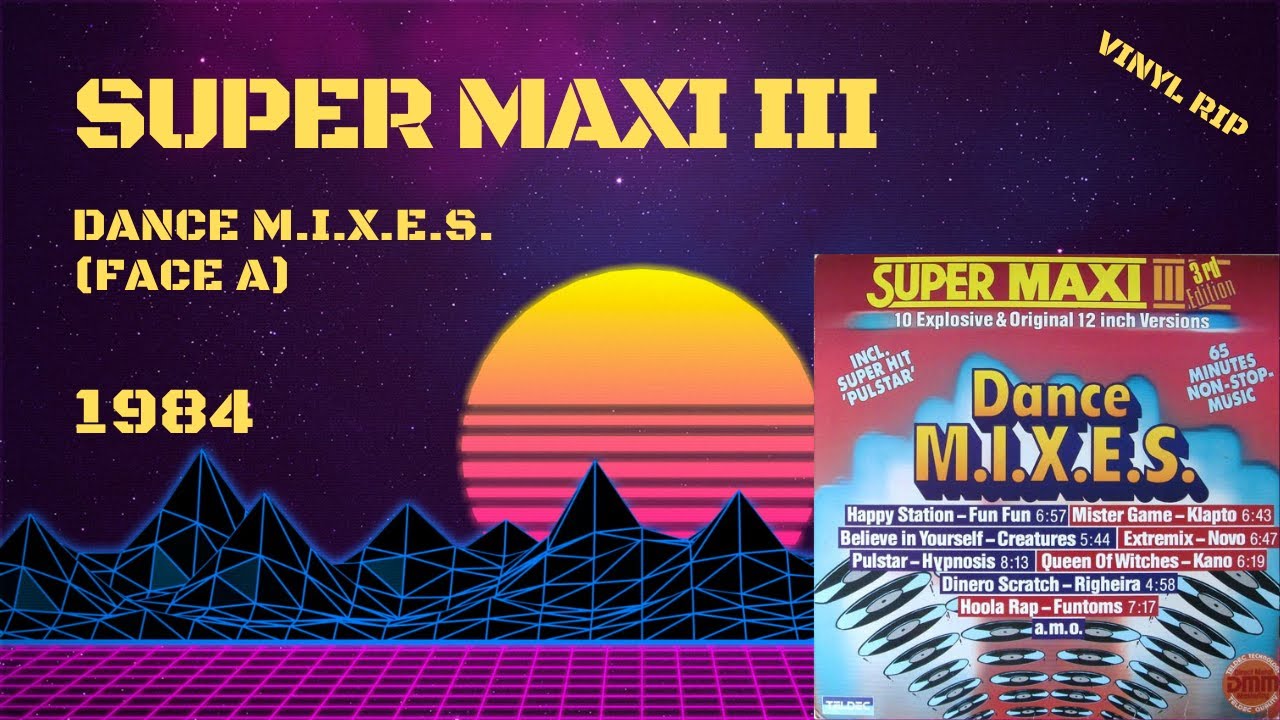 Super Maxi III - Dance M.I.X.E.S (Face A) (1984) - YouTube