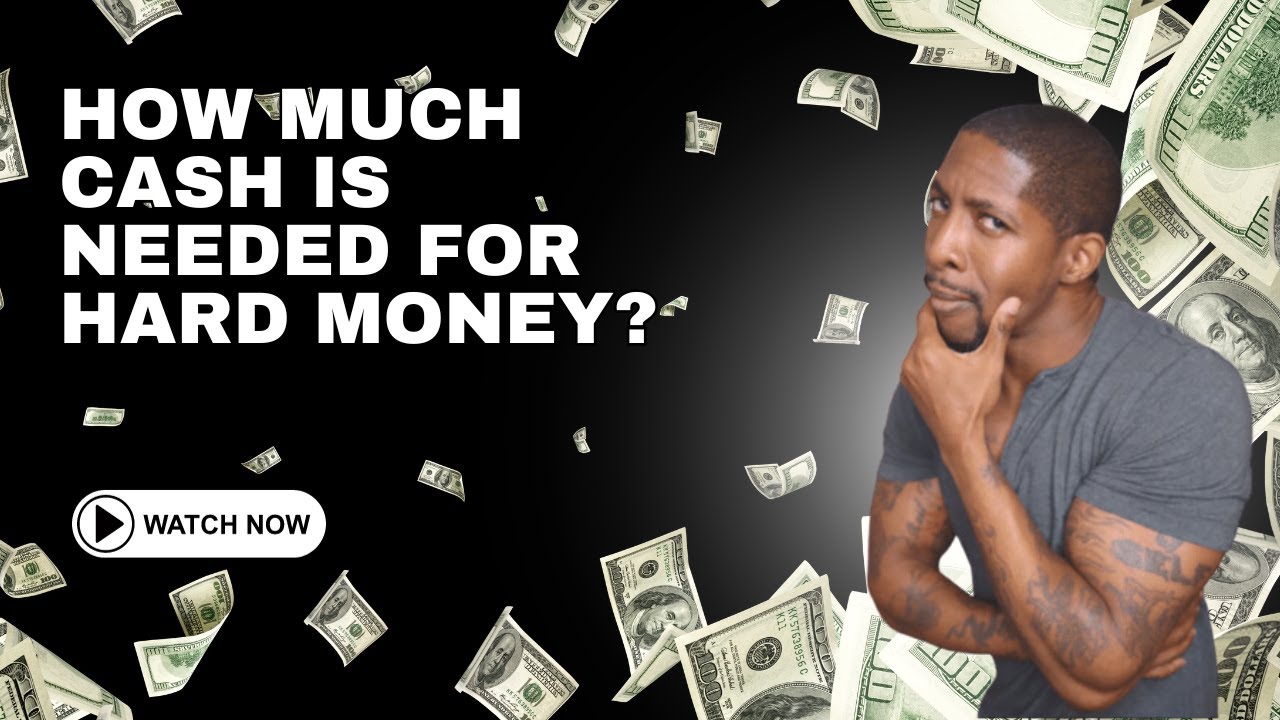 How Much Cash Do You Need For A Hard Money Loan? - YouTube