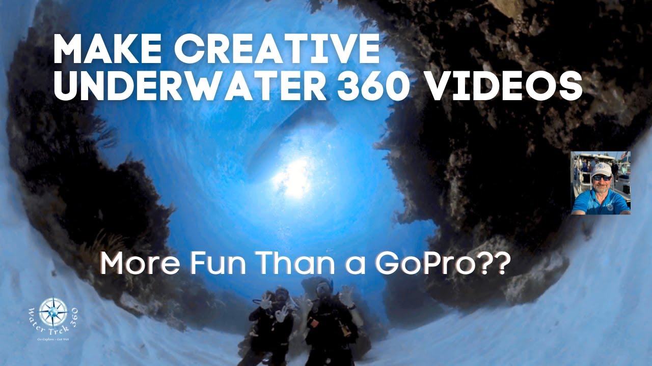 Getting Creative with a 360 Camera Underwater - SCUBA - Go Have Some ...