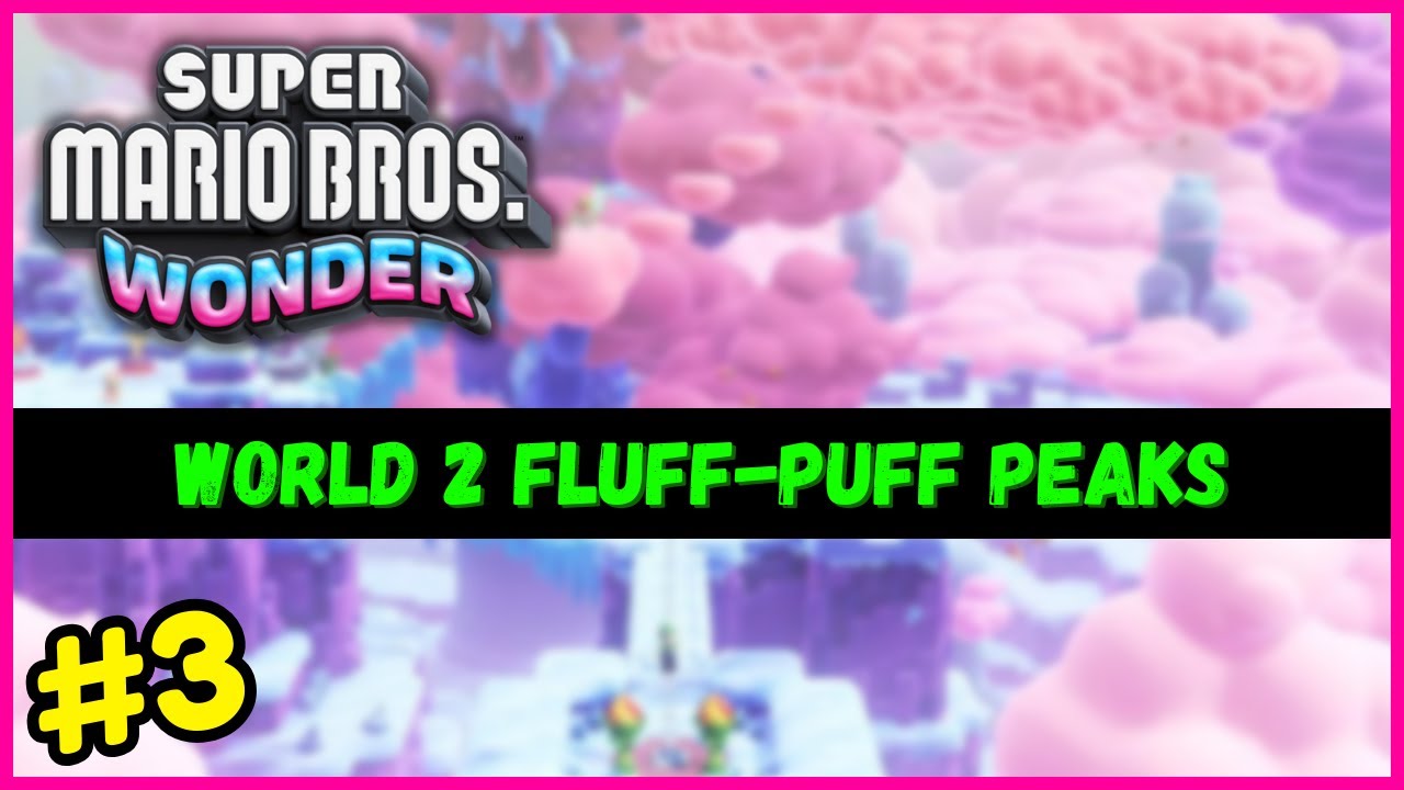 W2 Fluff-Puff Peaks! - Super Mario Bros Wonder Let's Play Ep. 3 - YouTube