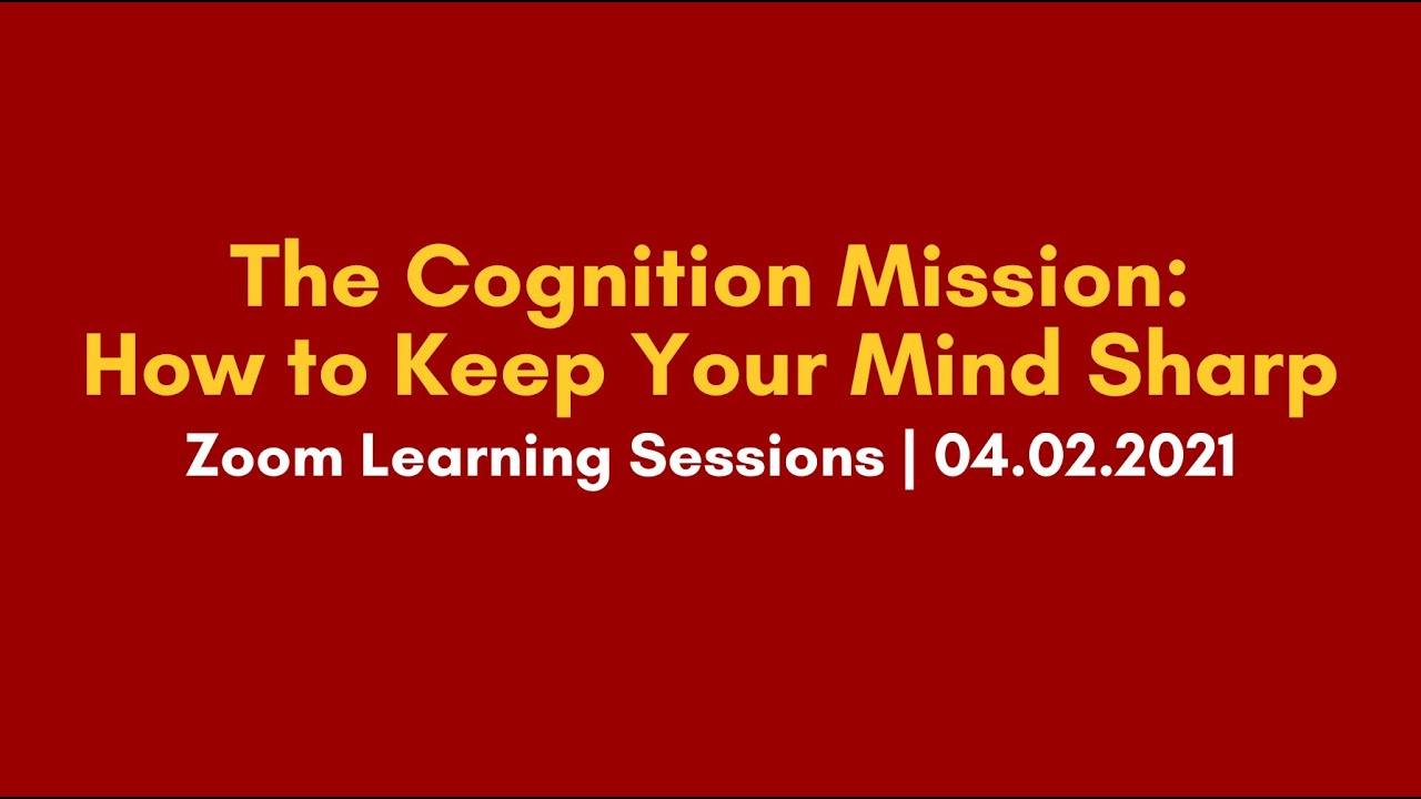 The Cognition Mission: How to Keep Your Mind Sharp | Zoom Learning ...